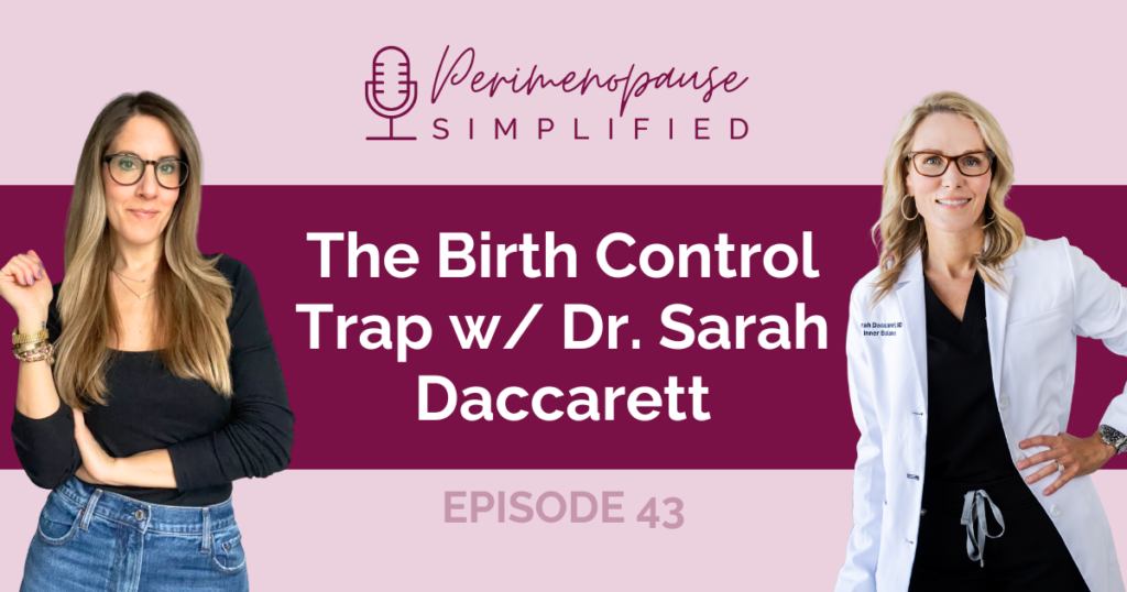 43. The Birth Control Trap w/ Dr. Sarah Daccarett – Claudia Petrilli ...