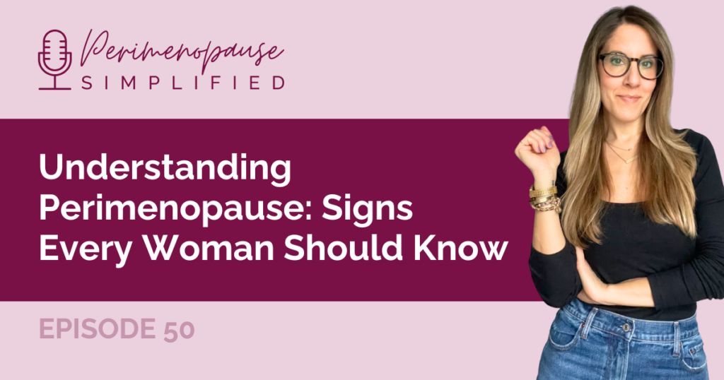 50. Understanding Perimenopause: Signs Every Woman Should Know ...